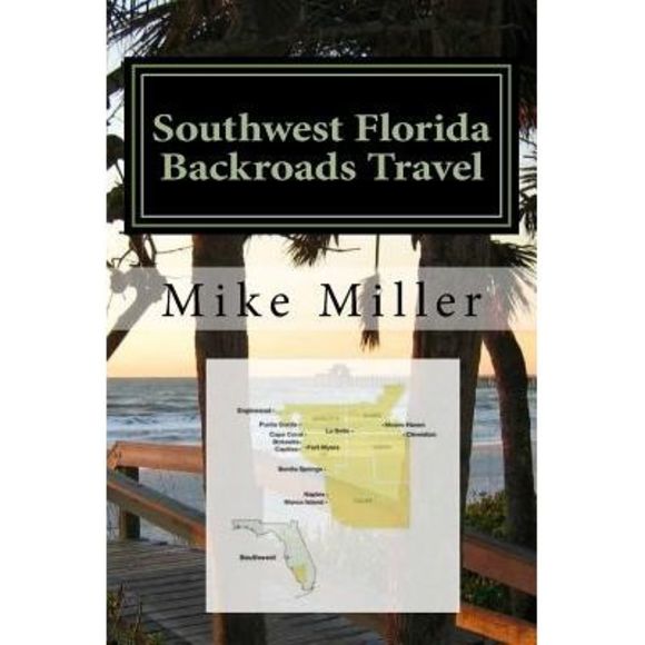 Mike Miller | Other | Southwest Florida Backroads Travel Day Trips Off ...